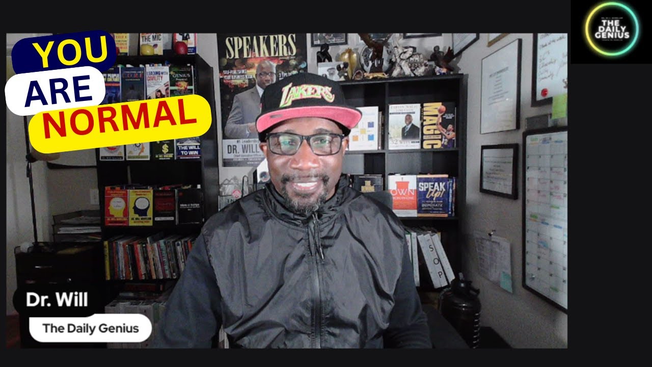 You Are Normal Ep 100| Greatness |Positive Life| Dr. Will Speaks - YouTube