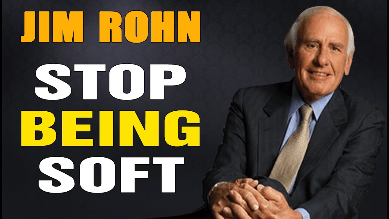 Jim Rohn Motivational Speech - Stop Being Soft - Control Your Emotions ...