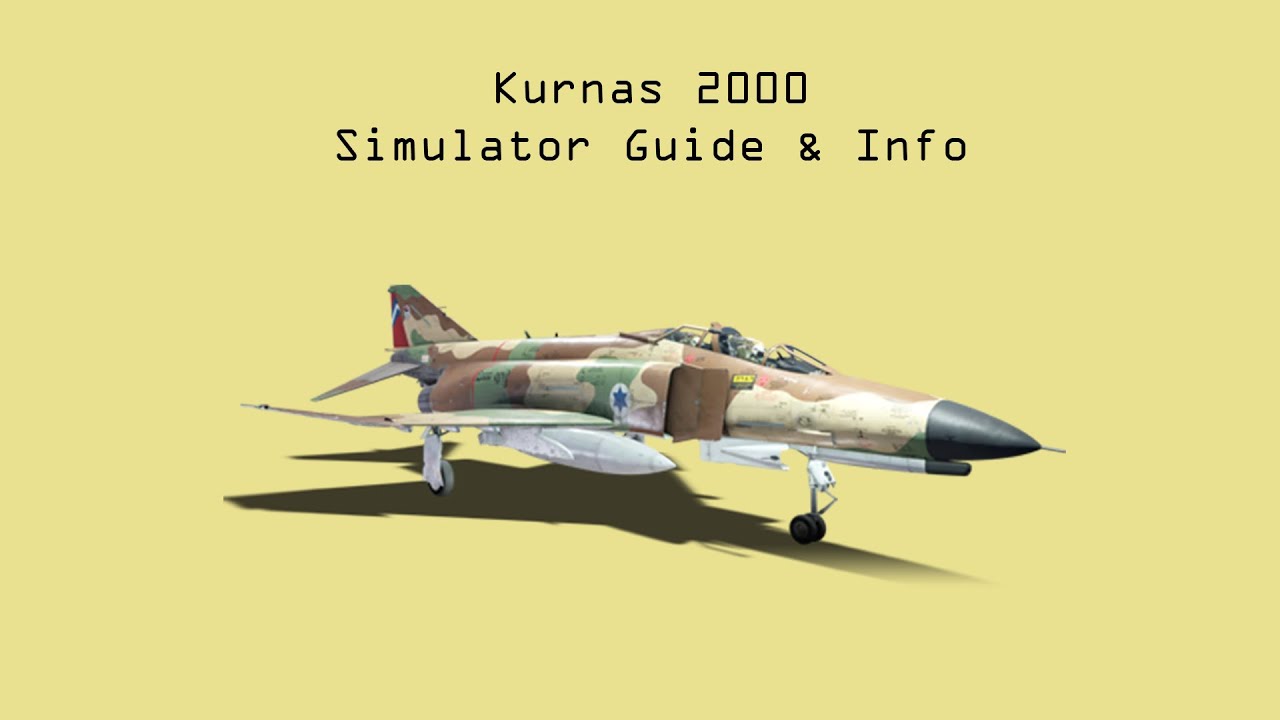 Guide to the Kurnass 2000 (F-4E) for Sim - YouTube