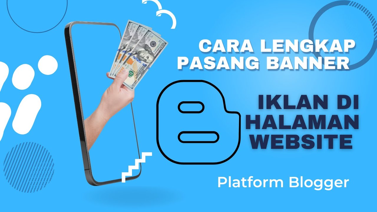 Cara Lengkap Pasang Banner Iklan di Halaman Website Platform Blogger ...