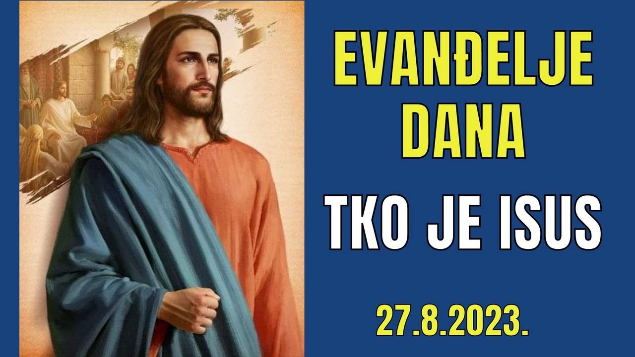 EVANĐELJE DANA - TKO JE U STVARI ISUS KRIST - YouTube