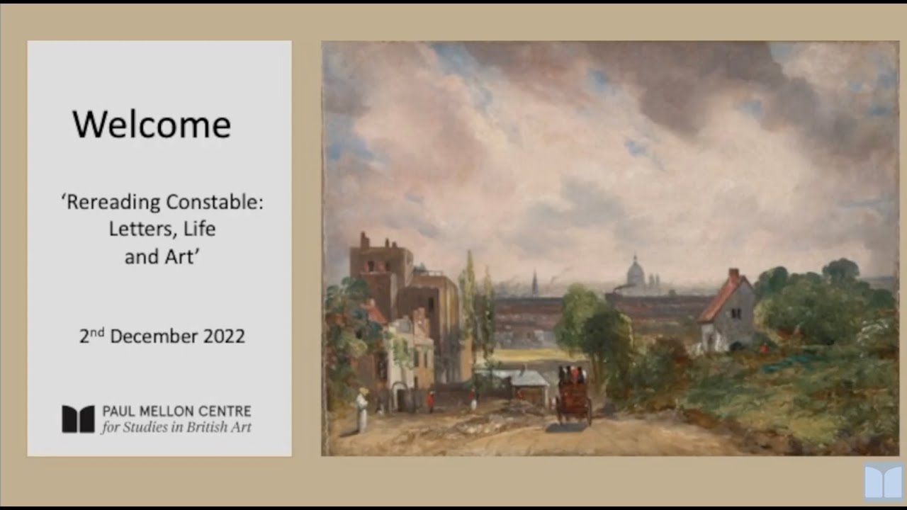 Rereading Constable: Letters, Life and Art | Session 3 - YouTube