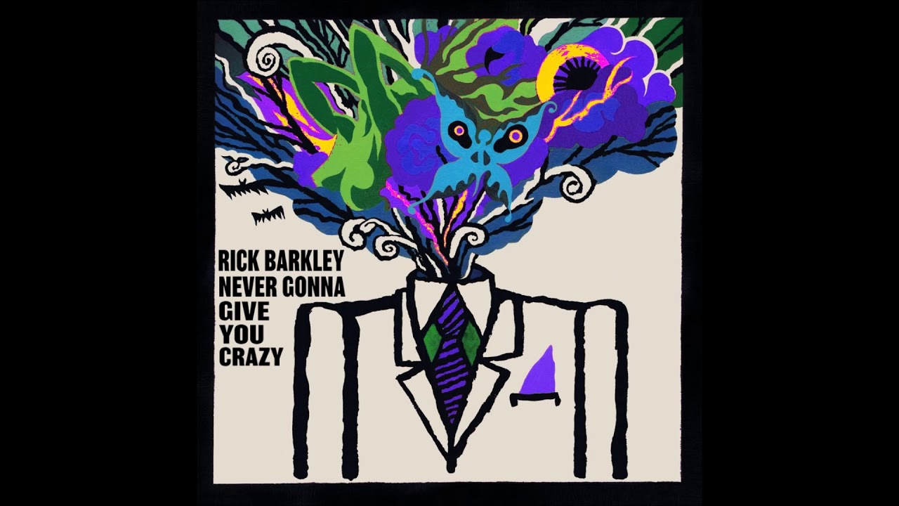 Rick Barkley - Never Gonna Give You Crazy - YouTube