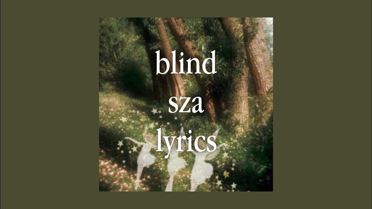 blind lyrics - sza - YouTube