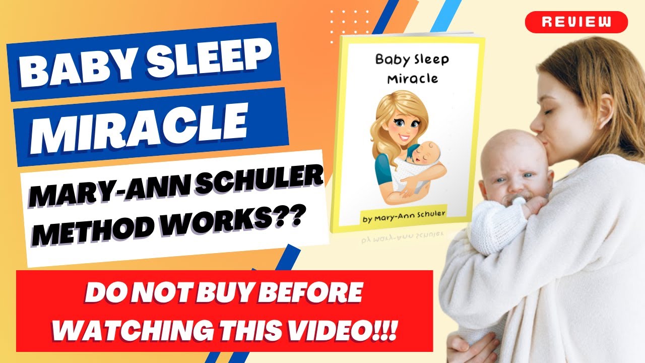 BABY SLEEP MIRACLE REVIEW Mary-Ann Schuler Method- DOES REALLY WORKS ...