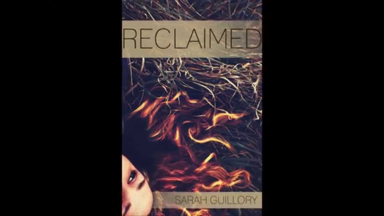 Book Trailer for Reclaimed by Sarah Guillory 2 - YouTube