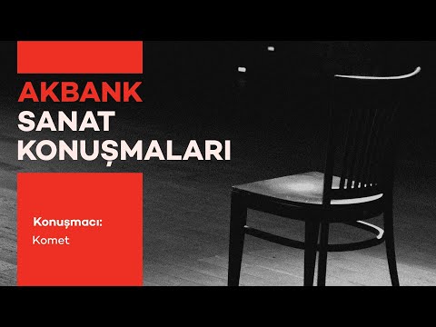 Akbank Sanat Konuşmaları - Komet