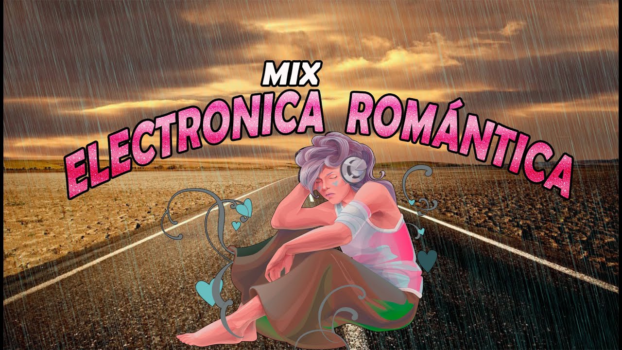 Mix Electrónica Romántica.🙌 Lo Mas Sonado de la Musica Electrónica 2023 ...