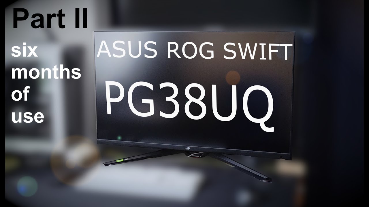 ASUS ROG SWIFT PG38UQ after 6 months // let's take a second look ...