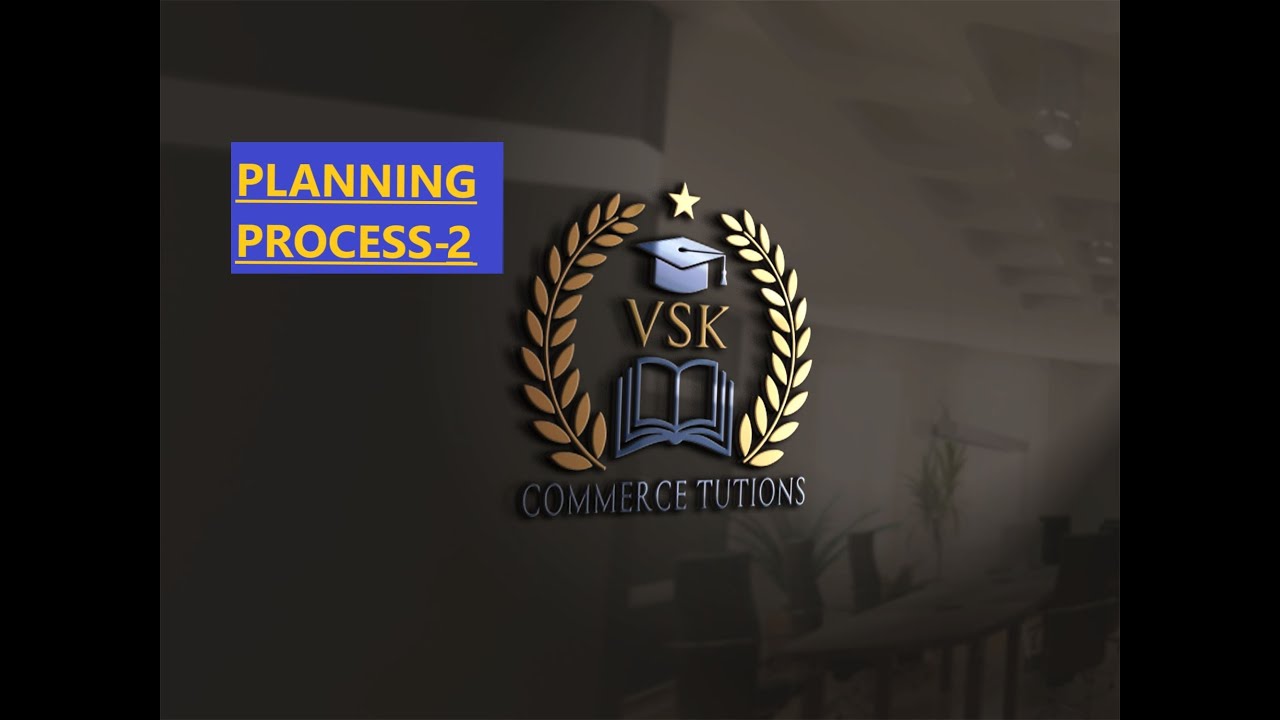 PLANNING PROCESS-2 | BUSINESS STUDIES | CBSE CLASS 12 - YouTube