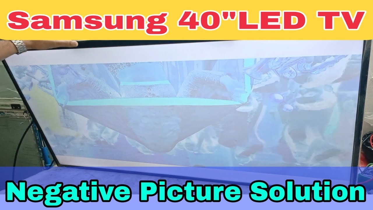 Samsung 40inch tv negative picture solution - YouTube