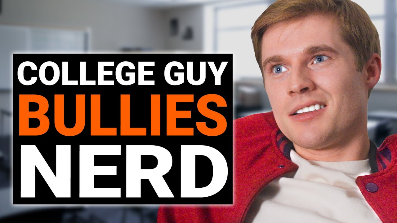 College GUY BULLIES NERD, Then Instantly REGRETS It | @DramatizeMe - YouTube