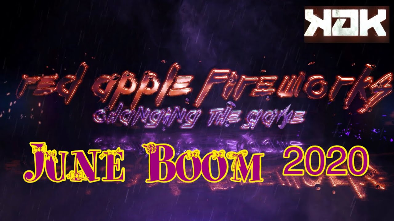 Red Apple Fireworks June Boom Update - YouTube