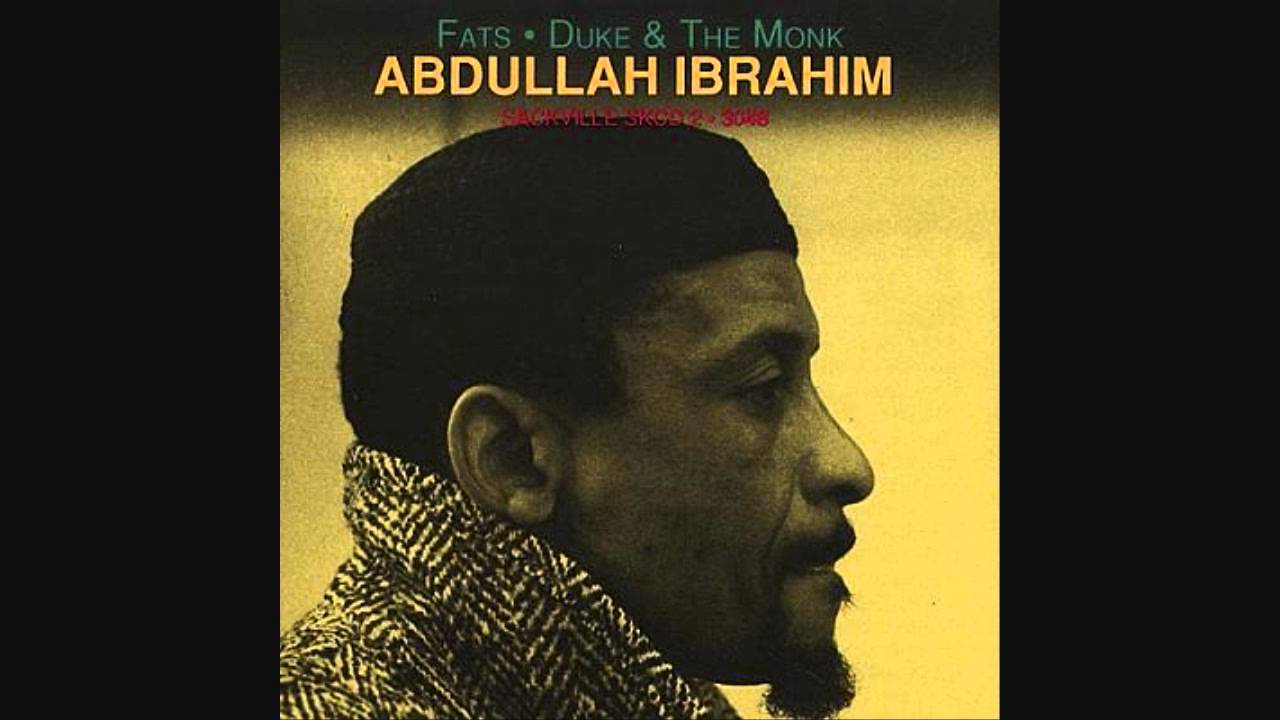 Abdullah Ibrahim "Fats, Duke & The Monk" - YouTube