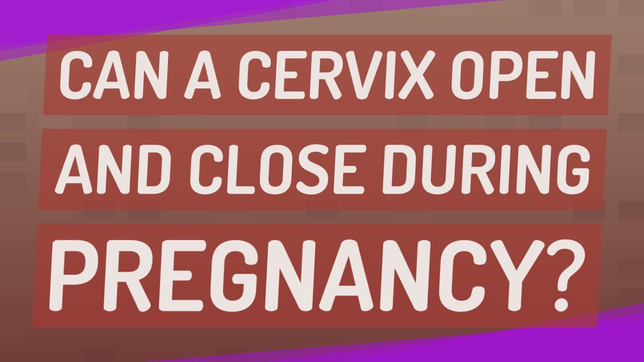 Can a cervix open and close during pregnancy? - YouTube