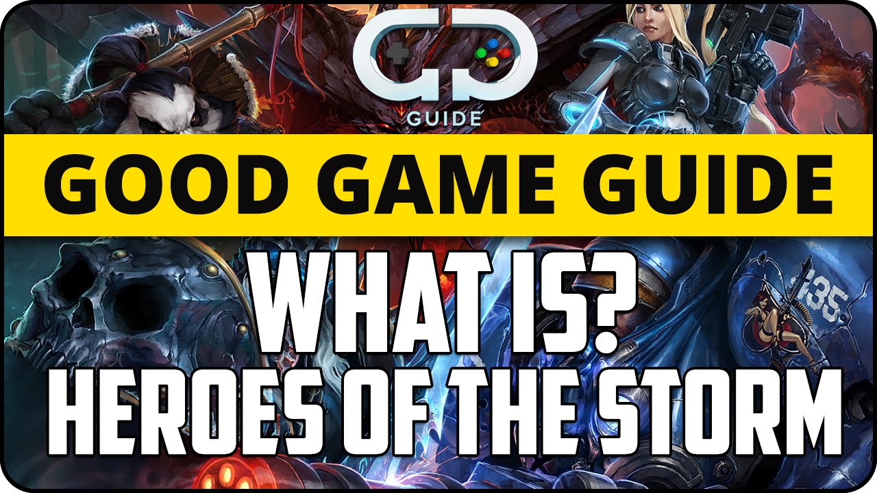 Heroes Of The Storm | GG Guide - YouTube
