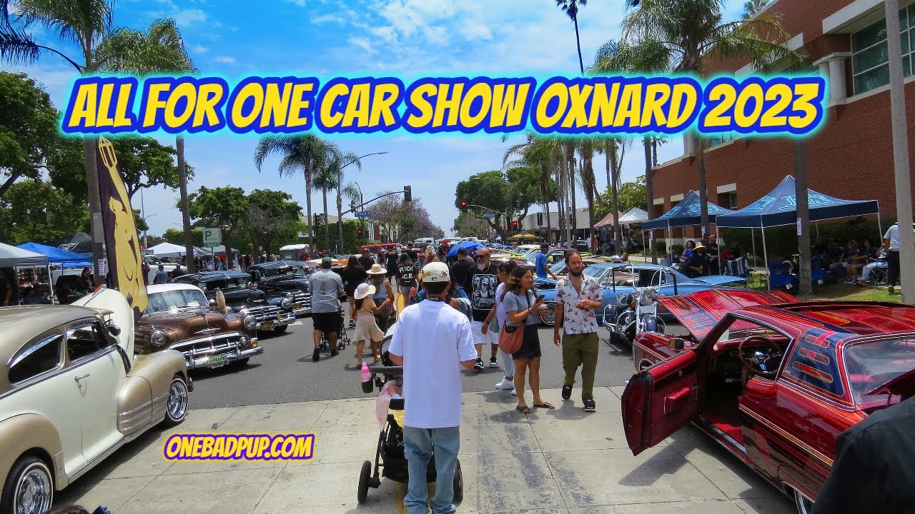 All For One Car Show Oxnard 2023 - YouTube