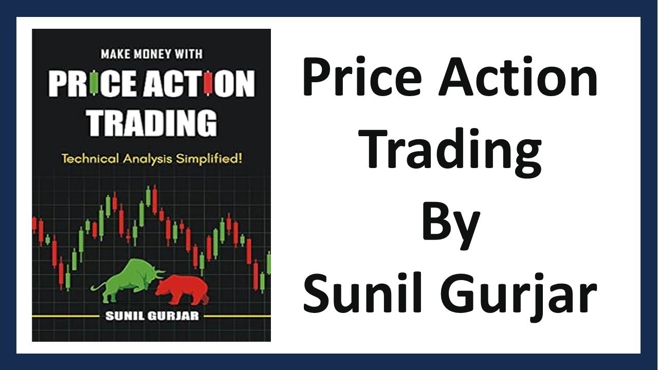 Price Action Trading By Sunil Gurjar Book Make Money With Price price-action-trading-by-sunil-gurjar-book-make-money-with-price