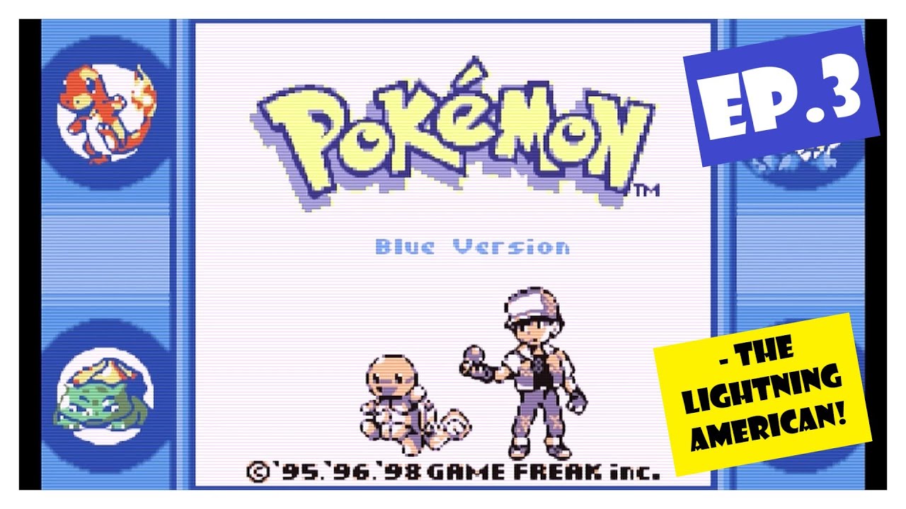 Ep.3 | The Lightning American! (Pokemon Blue) *NO COMMENTARY* - YouTube