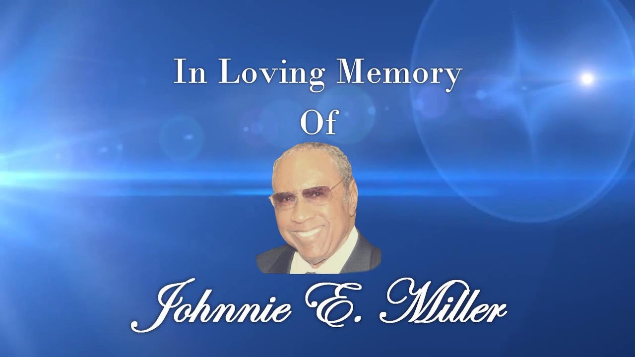 Celebrating The Life of Mr. Johnnie E. Miller - YouTube