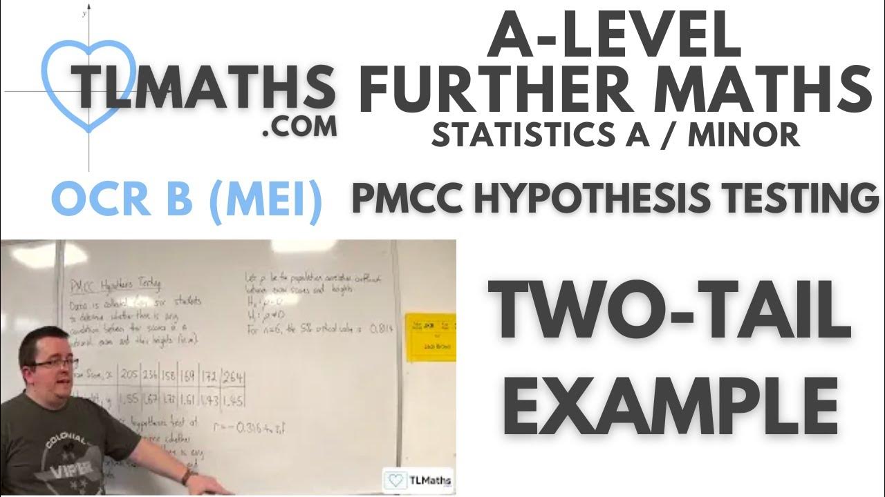 OCR MEI Statistics Minor C: PMCC Hypothesis Testing: 06 Two-Tail ...