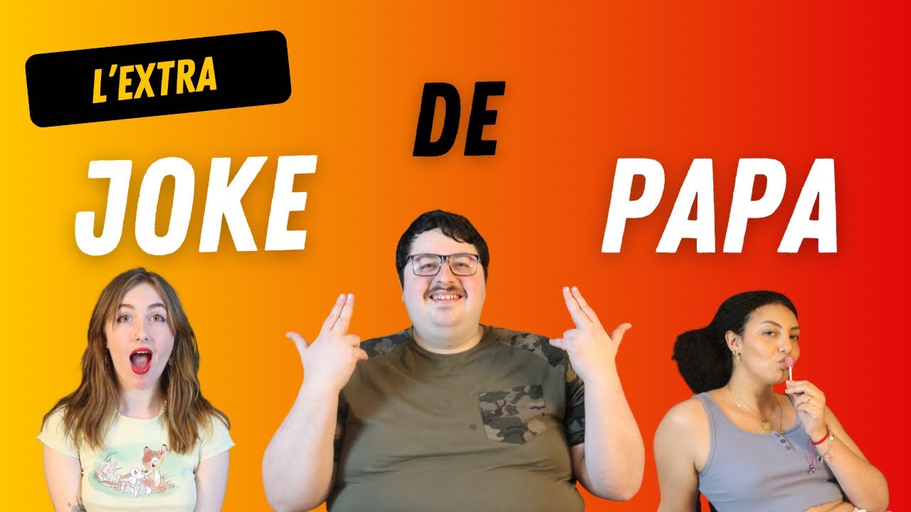 JOKE DE PAPA!!! - Essaies de ne pas rire #2 - YouTube