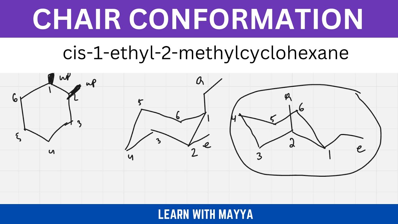 Chair Conformation Of Cis 1 ethyl 2 methylcyclohexane Learn With