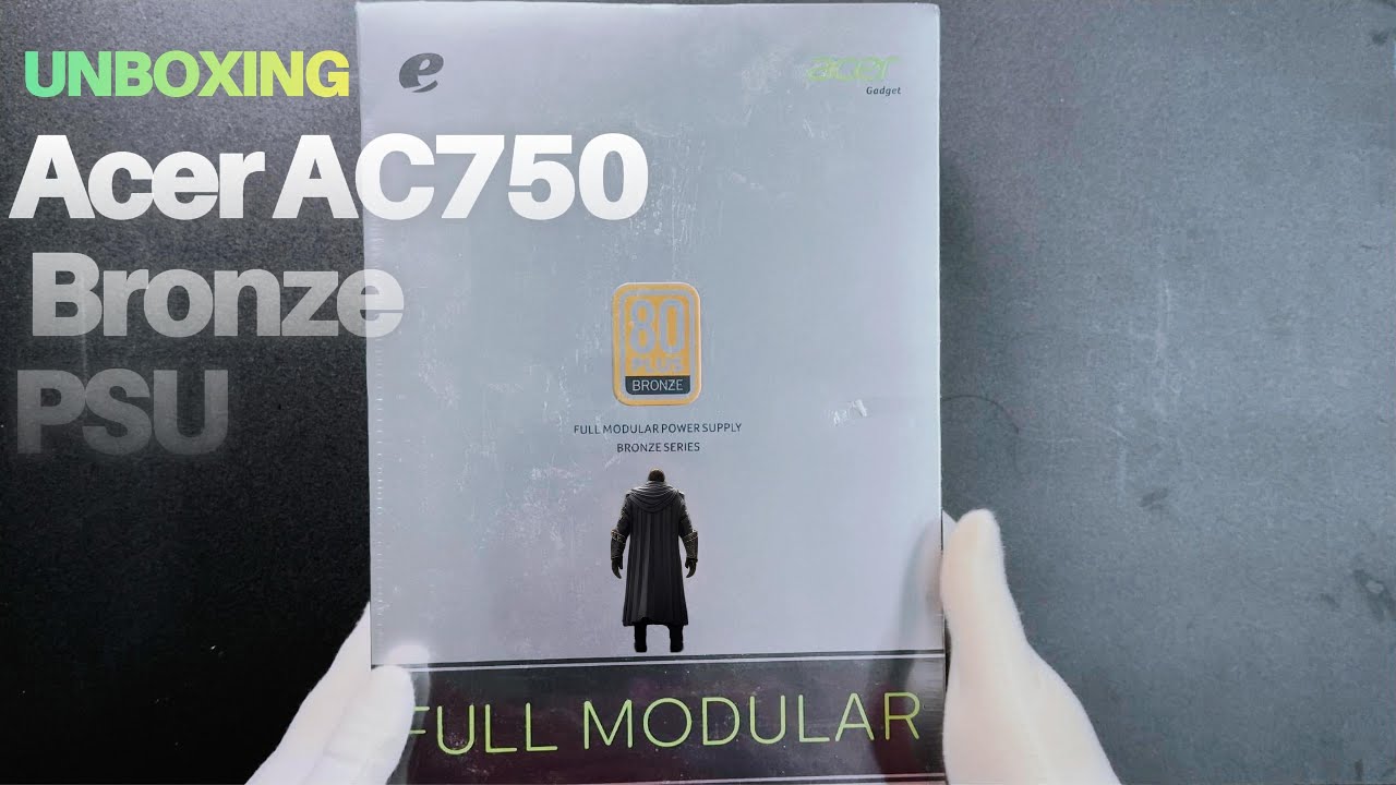 Acer AC750 Bronze PSU Unboxing - YouTube