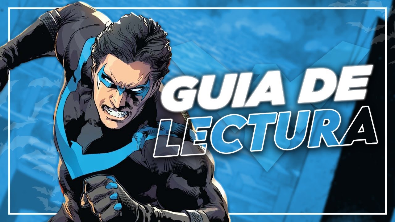Guia de LECTURA de NIGHTWING/DICK GRAYSON - La historia del primer ...