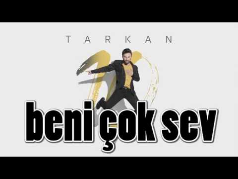 TARKAN BENİ ÇOK SEV 2017