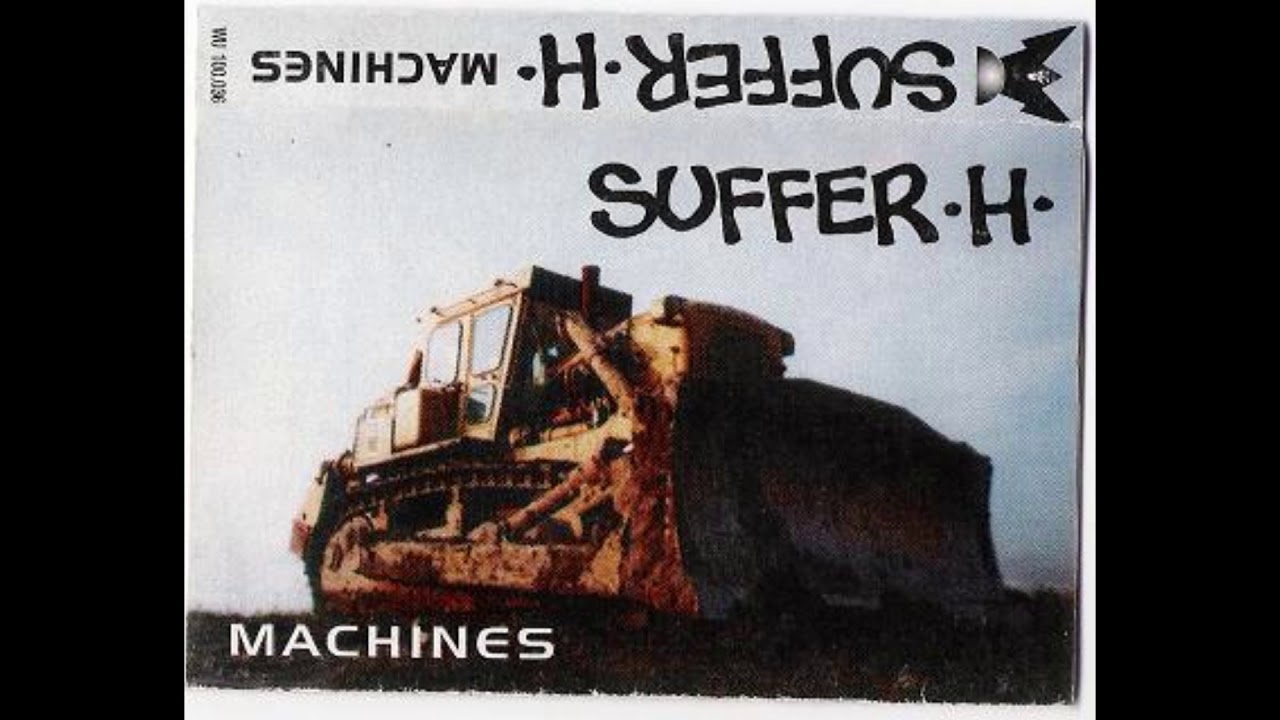 SUFFER H - Machines [FULL ALBUM] 1998 - YouTube