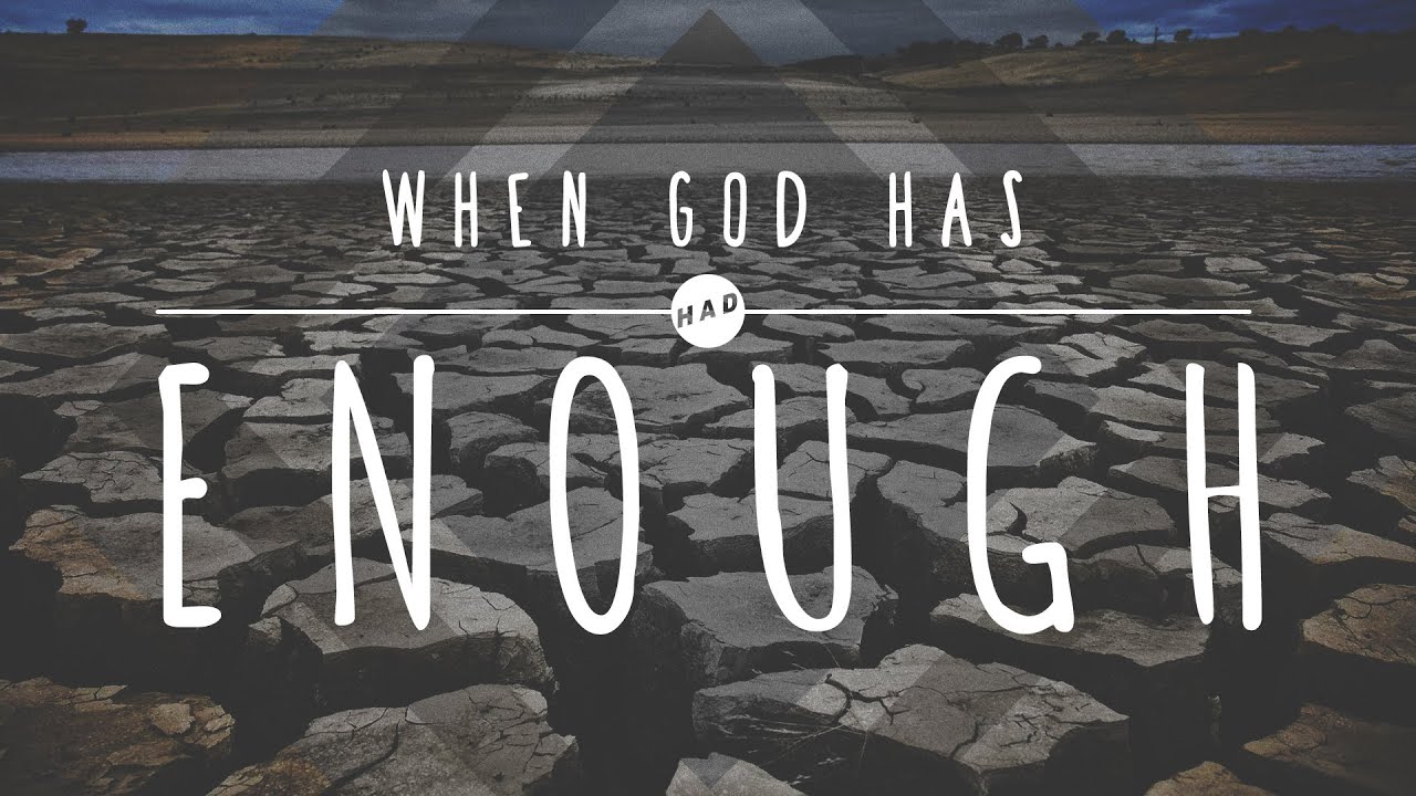 When God Has Had Enough - 11.30.14 Sermon - YouTube