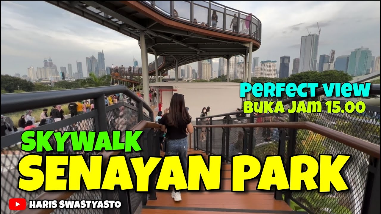 SENAYAN PARK SKYWALK ‼️SPOT FOTO KEREN DAN INSTAGRAMABLE - YouTube