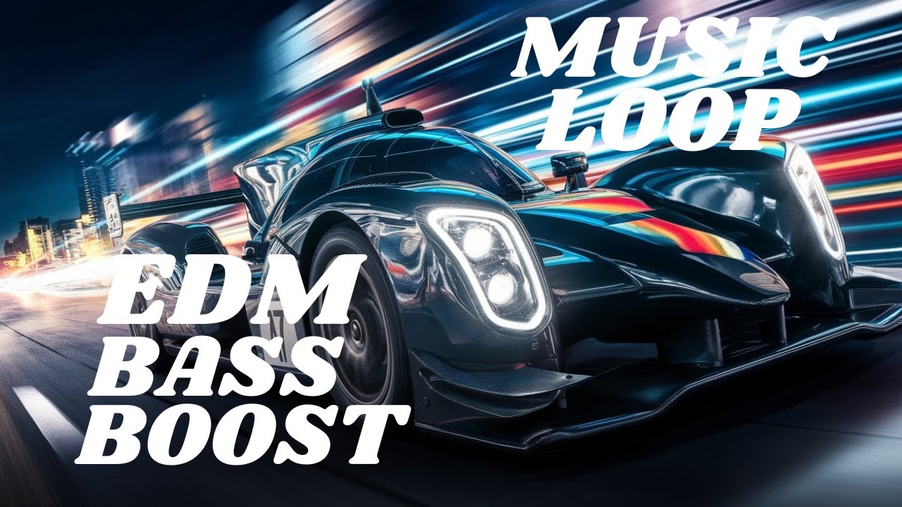 EDM BASS BOOST MUSIC LOOP | Electronic Dance Music | EDM BASS MUSIC ...