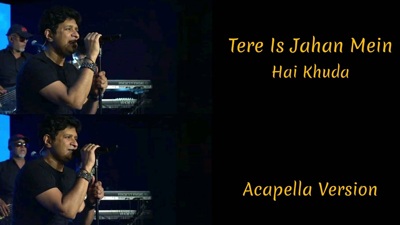 Tere Is Jahan Mein - Song Acapella Version || Vocals Only - With Out ...