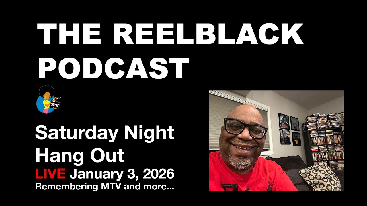 Reelblack Live - Remembering MTV and More (1/3/2026) - YouTube
