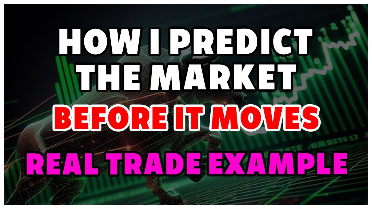 How I Predict the Market BEFORE It Moves (Real Trade Example) - YouTube