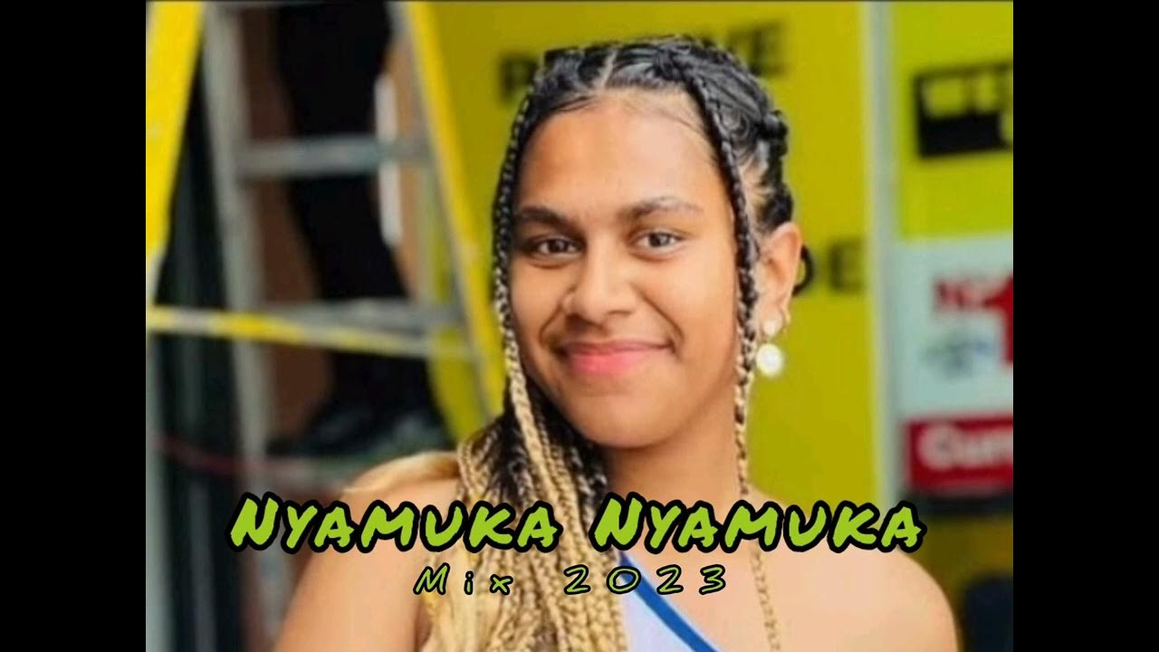 Nyamuka_Nyamuka_Mix_2023 - YouTube