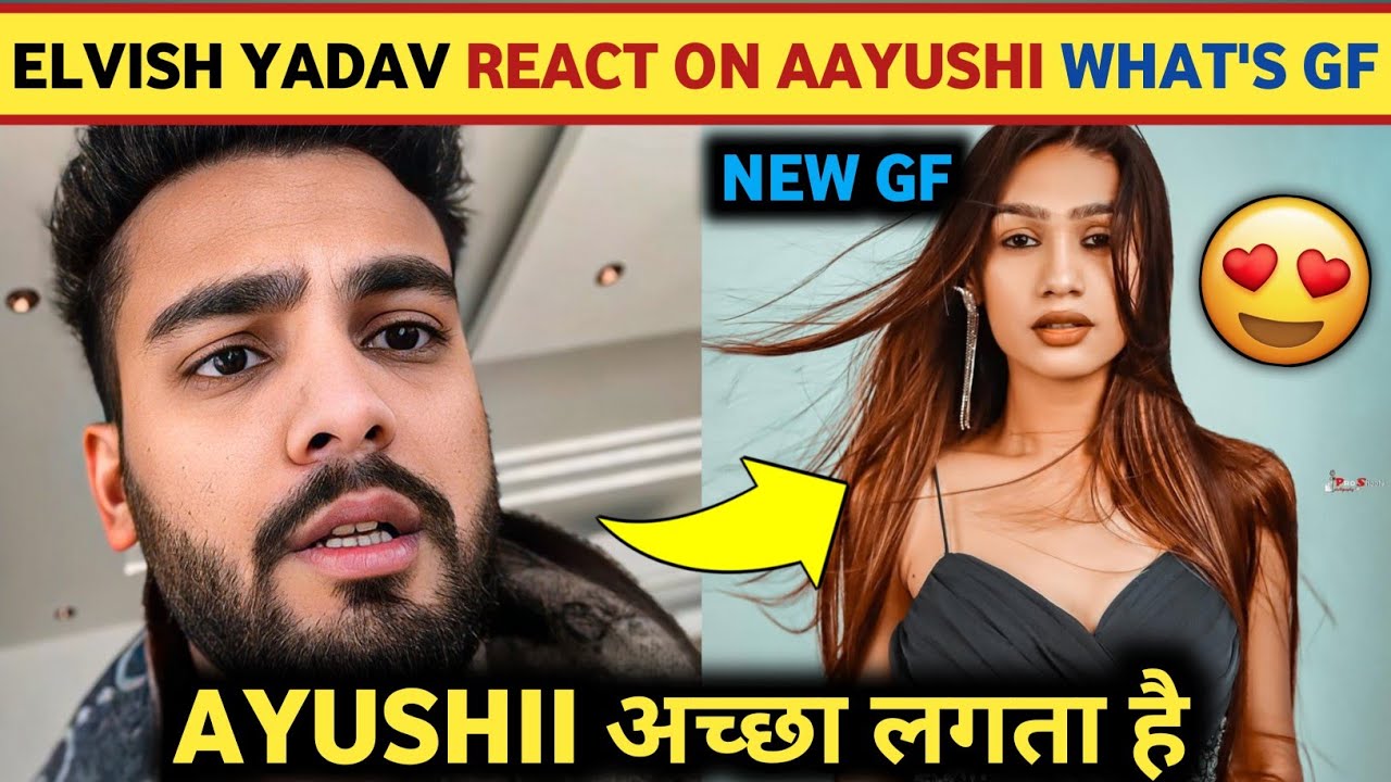 🤩! Elvish Yadav Lovely Reaction On Ayushii After Controversy || Ayushi ...