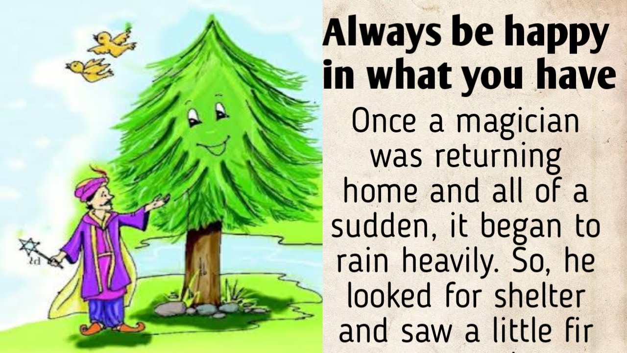 Always be happy in what you have|The little fir Tree Story|English ...