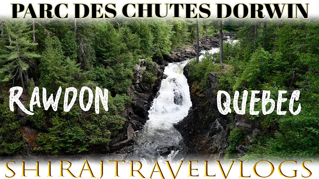 CINEMATIC - PARC DES CHUTES DORWIN - RAWDON,QUEBEC - YouTube