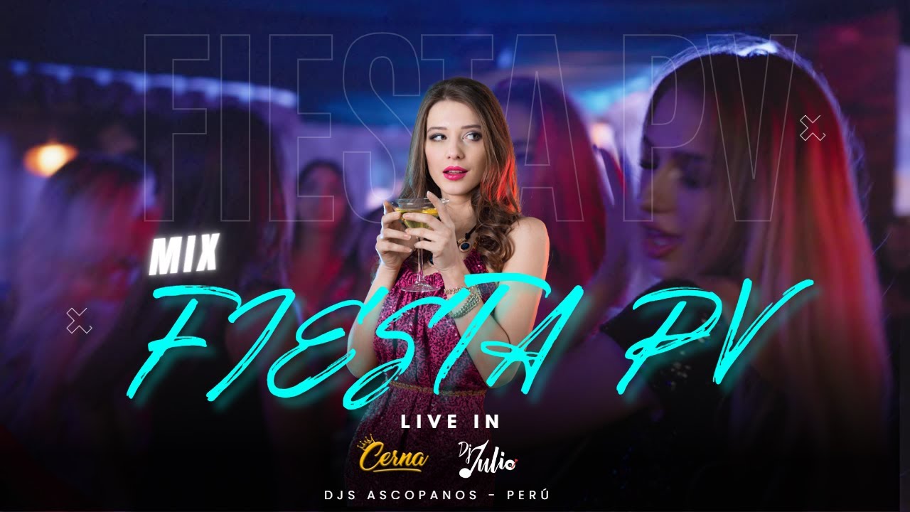 MIX FIESTA PV 😈🔥| DJ CERNA & DJ JULIO - YouTube