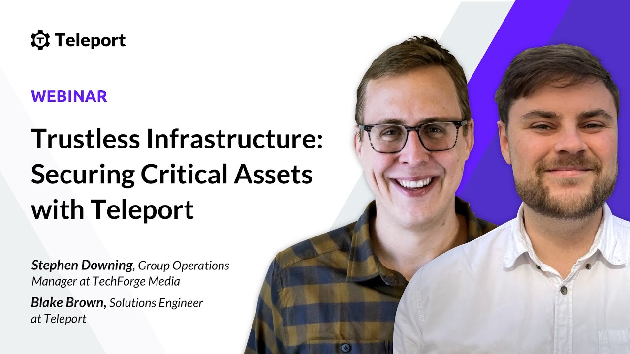 Trustless Infrastructure: Securing Critical Assets with Teleport - YouTube