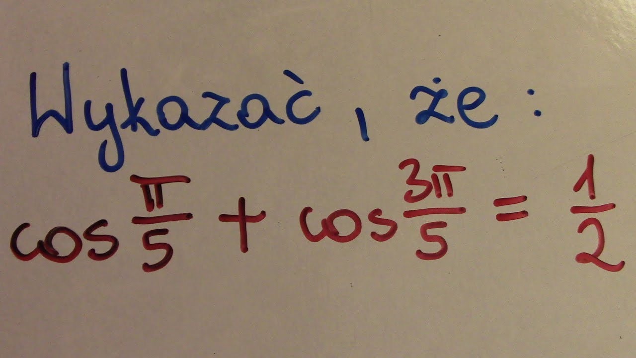 Wykaza e Cos pi 5 Cos 3pi 5 1 2 YouTube wykaza-e-cos-pi-5-cos-3pi-5-1-2-youtube