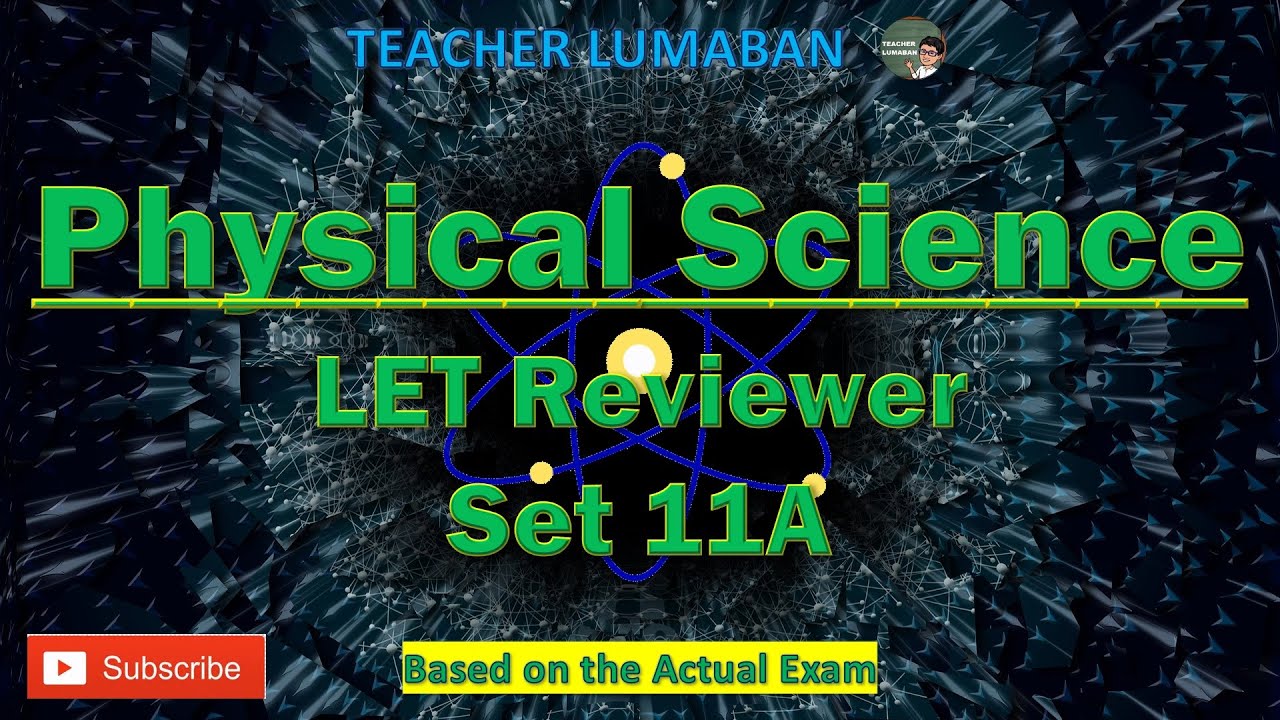 Physical Science LET Reviewer SET 11A Teacher Lumaban YouTube physical-science-let-reviewer-set-11a-teacher-lumaban-youtube