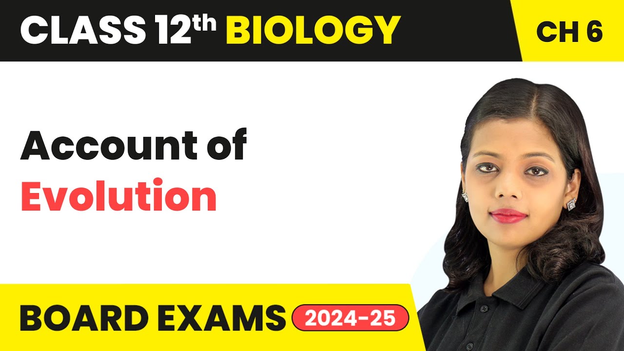 Account of Evolution - Evolution | Class 12 Biology Chapter 6 | CBSE ...
