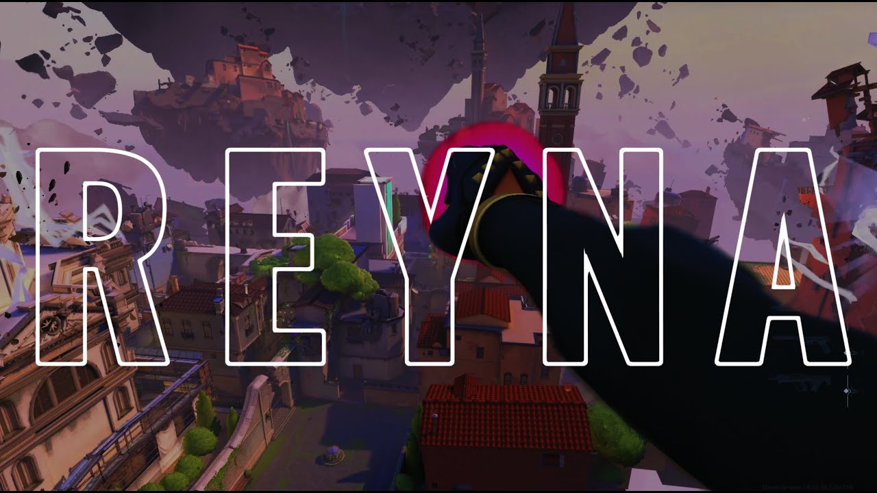 Reyna Montage. - YouTube