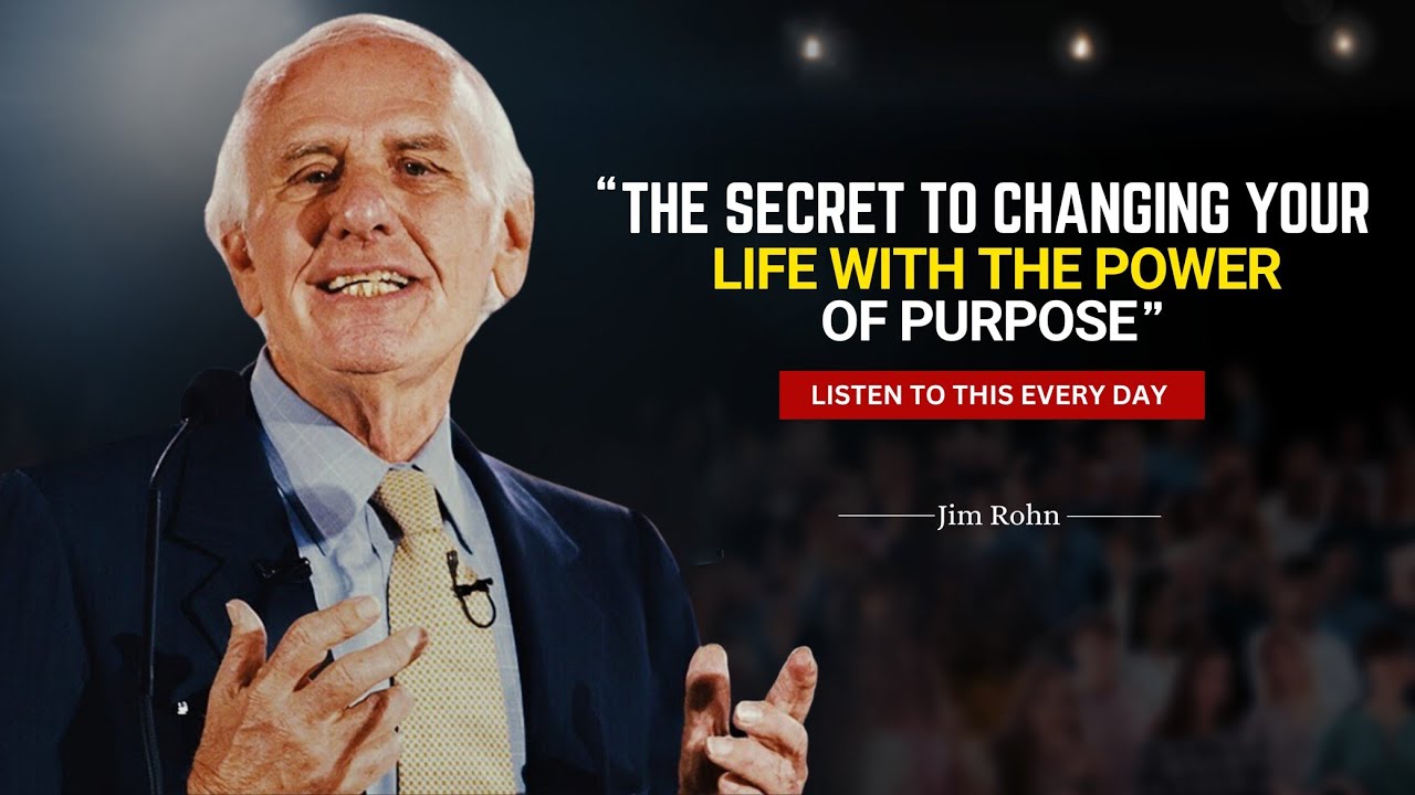 The Life-Changing Power of Purpose | Jim Rohn's Secret Formula | jim ...