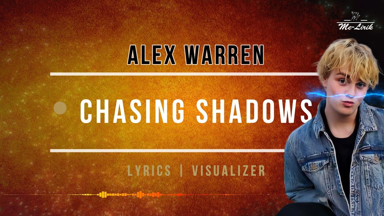 Alex Warren - Chasing Shadows | Lyrics | Visualizer - YouTube