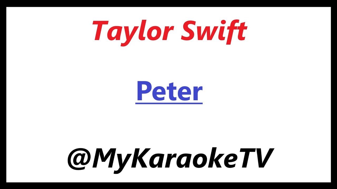 Peter (KARAOKE) Taylor Swift - YouTube